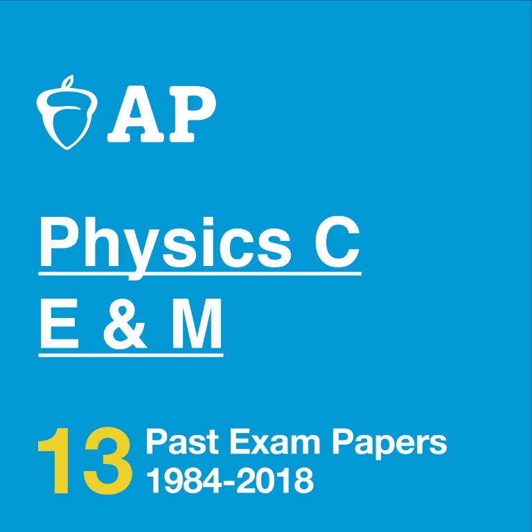 Past Exam Papers - AP Physics C (Electricity and Magnetism), Hobbies ...