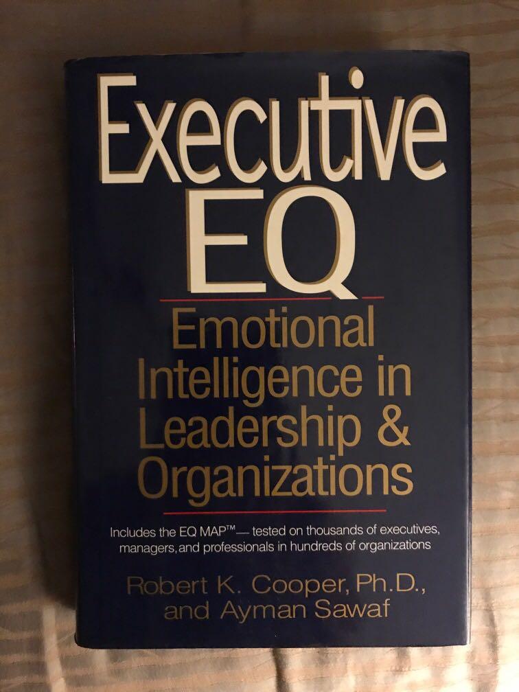 Executive EQ : Emotional Intelligence in Leadership and Organizations ...