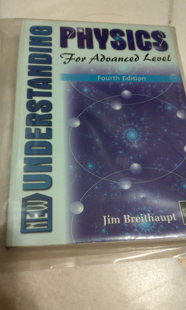 Understanding Physics for Advanced Level, Fourth Edition. Breithaupt ...