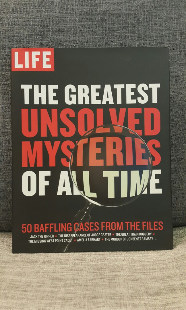 LIFE The Greatest Unsolved Mysteries of All Time: 50 Baffling Cases ...