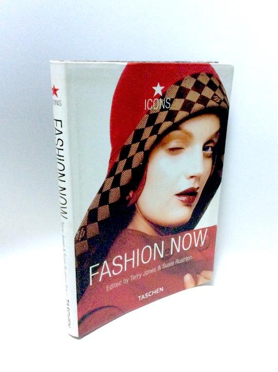 Fashion Now (Icons) by Terry Jones and Susie Rushton (Taschen), Hobbies ...