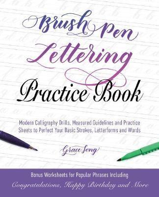 Brush Pen Lettering Practice Book: Modern Calligraphy Drills, Measured ...