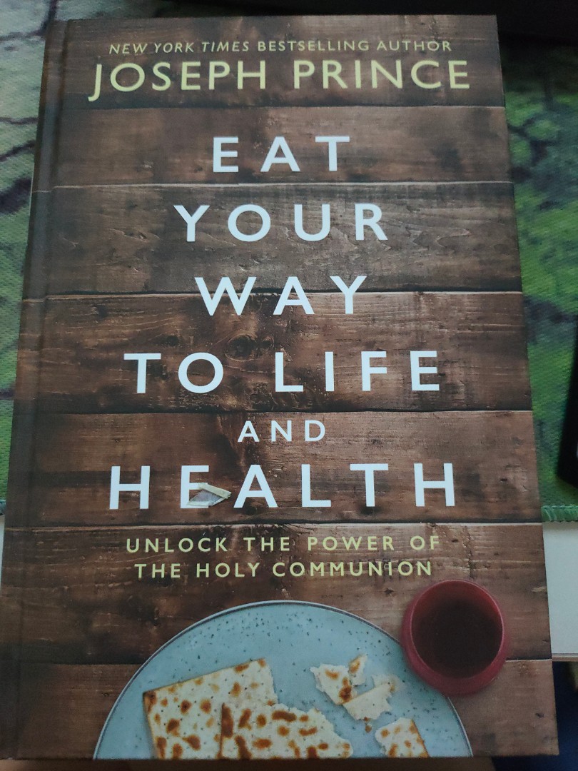 Joseph Prince Eat Your Way to Life and Health, Hobbies & Toys, Books ...