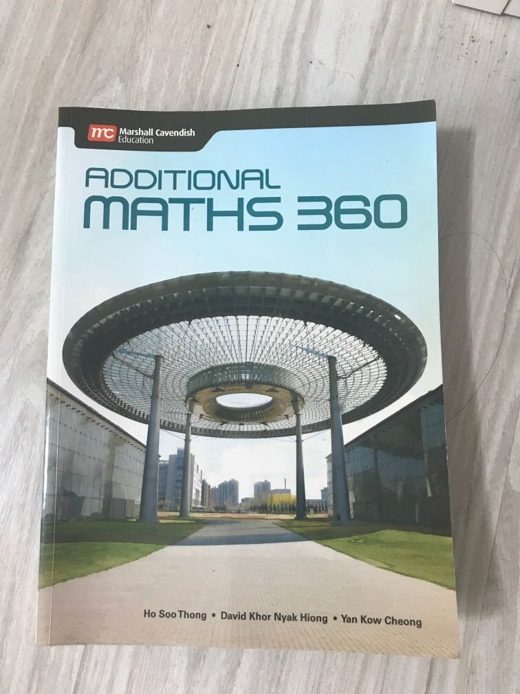 Additional Mathematics 360 (A Math textbook), Hobbies & Toys, Books ...