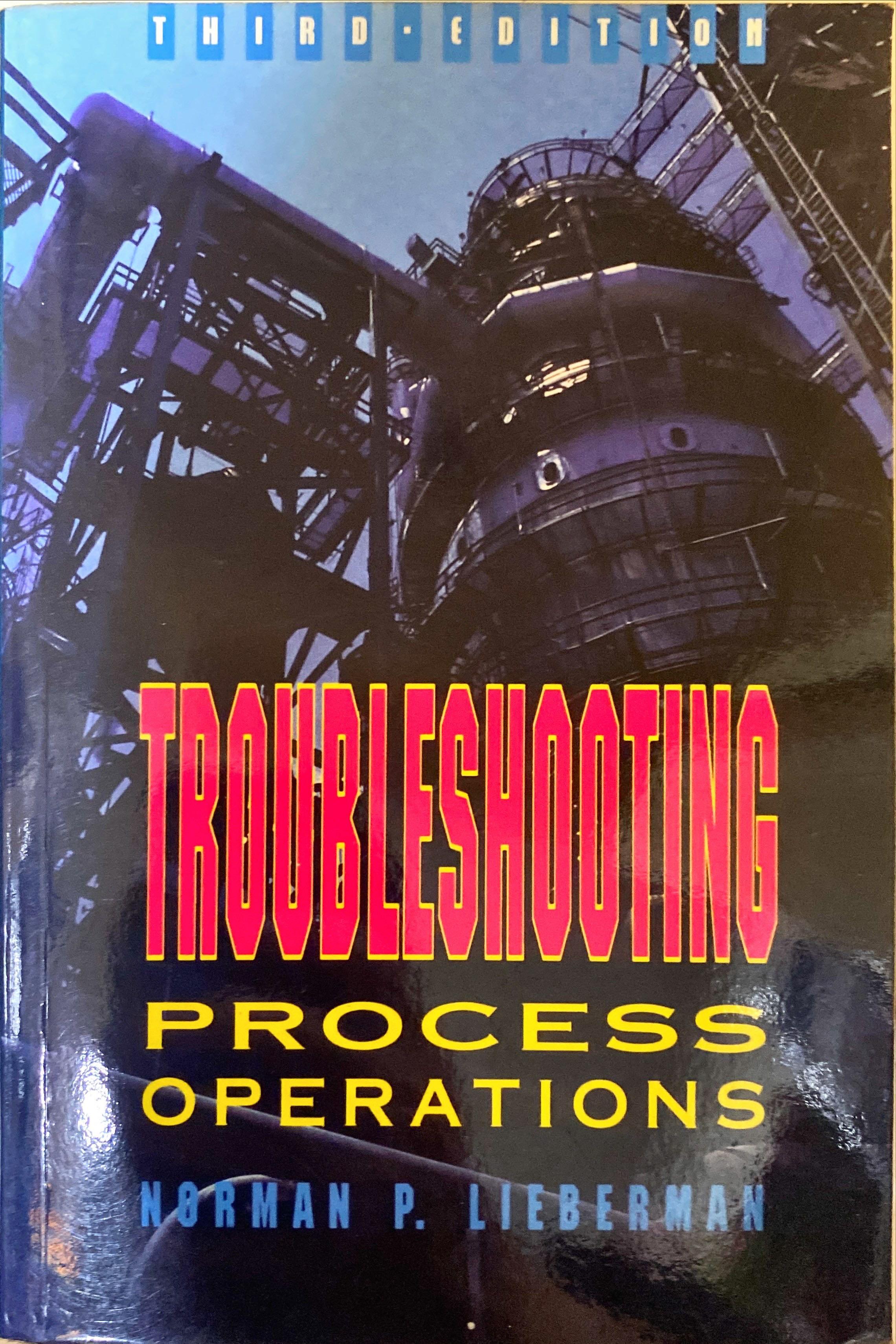 Troubleshooting Process Operations (Lieberman), Computers & Tech ...