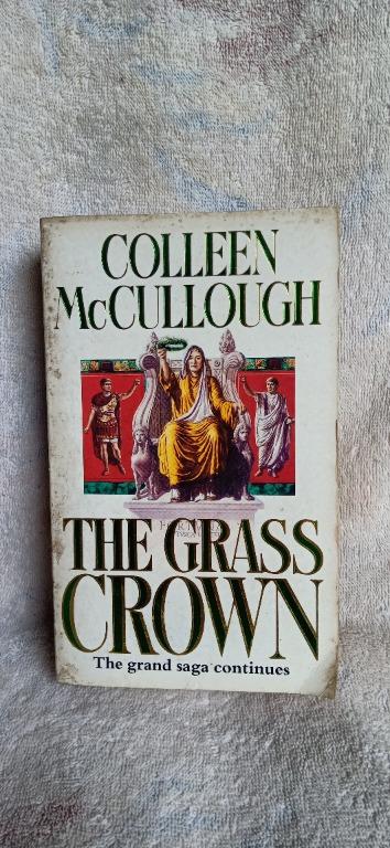 The Grass Crown by Colleen McCullough, Buku & Alat Tulis, Buku di Carousell