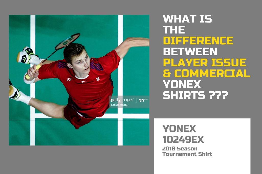 VIKTOR AXELSEN ISSUE versus COMMERCIAL Yonex Tournament Shirts 10249EX ...
