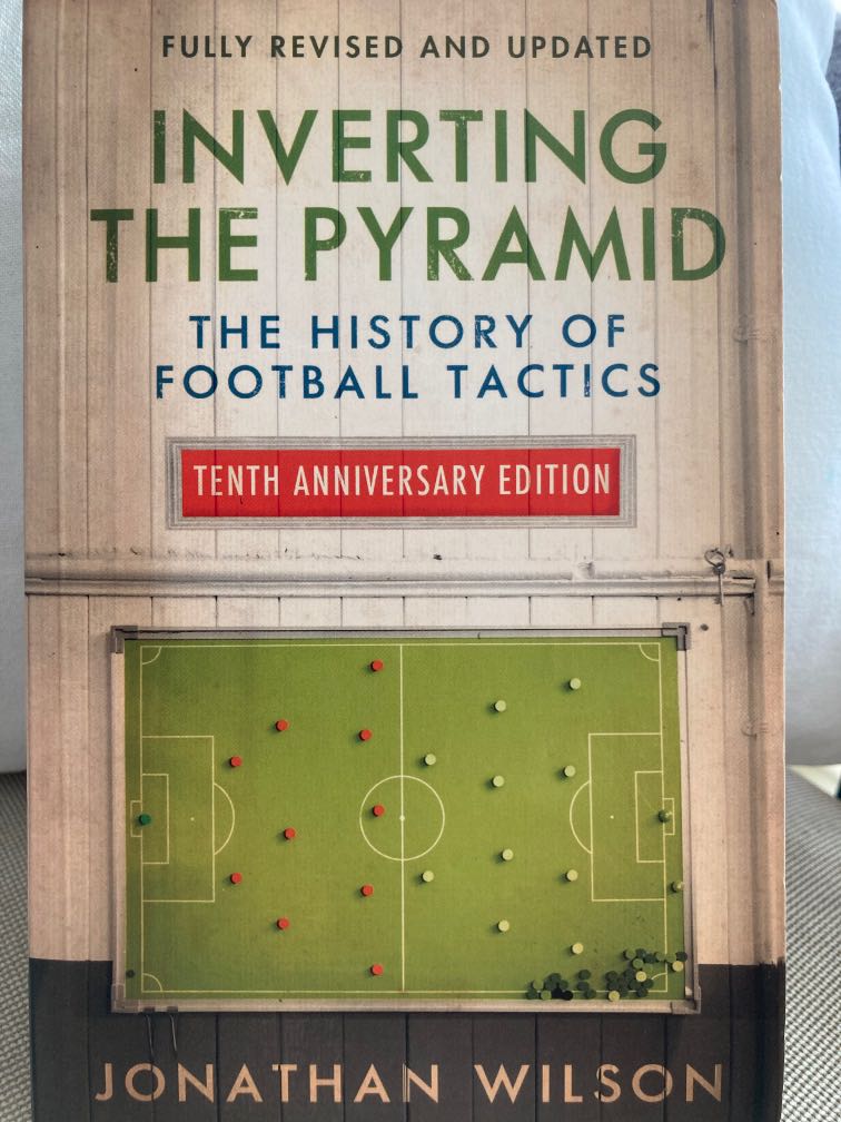 Inverting The Pyramid: The History of Football Tactics, Books ...