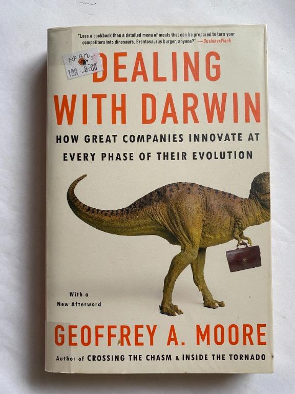 Dealing with Darwin: How Great Companies Innovate At Every Phase of ...