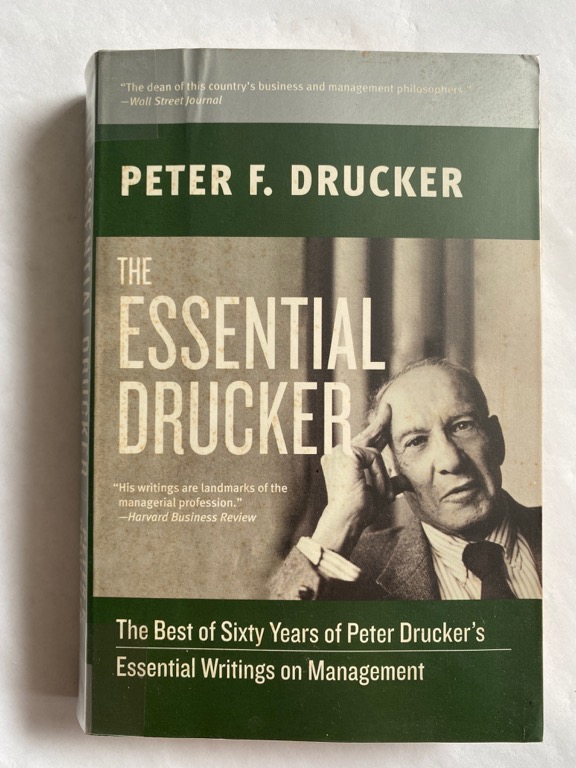 The Essential Drucker: The Best of Sixty Years of Peter Ducker's ...