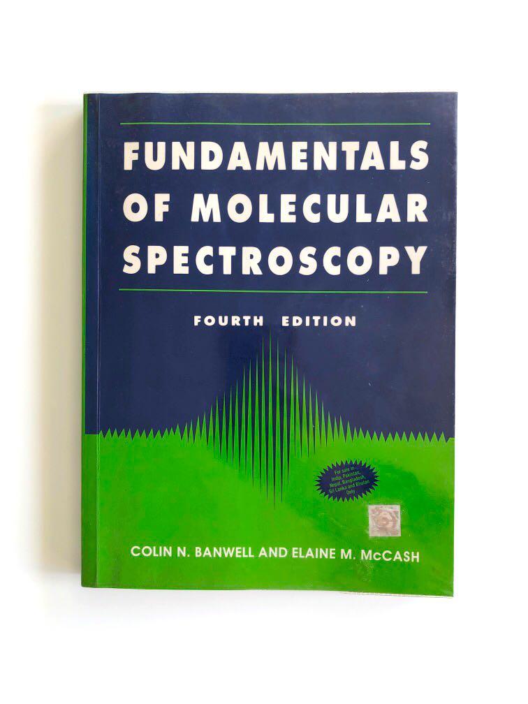 Fundamentals of Molecular Spectroscopy 4th Ed Banwell & McCash, Hobbies ...