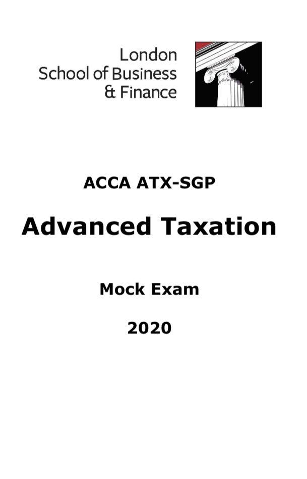 ACCA ADVANCED TAXATION (ATX SGP) LATEST! One time pass, Computers ... ACCA ADVANCED TAXATION (ATX SGP) LATEST! One time pass, Computers ...