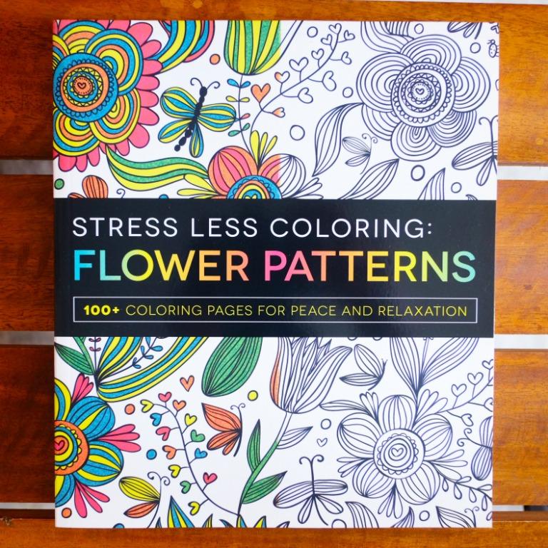 Stress Less Coloring - Flower Patterns: 100+ Coloring Pages for Peace ...
