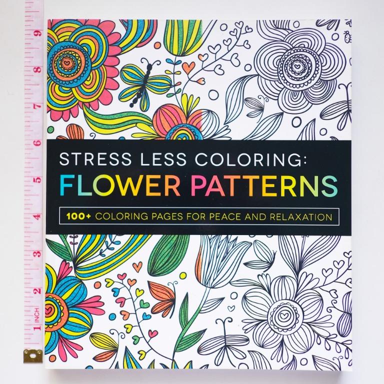 Stress Less Coloring - Flower Patterns: 100+ Coloring Pages for Peace ...