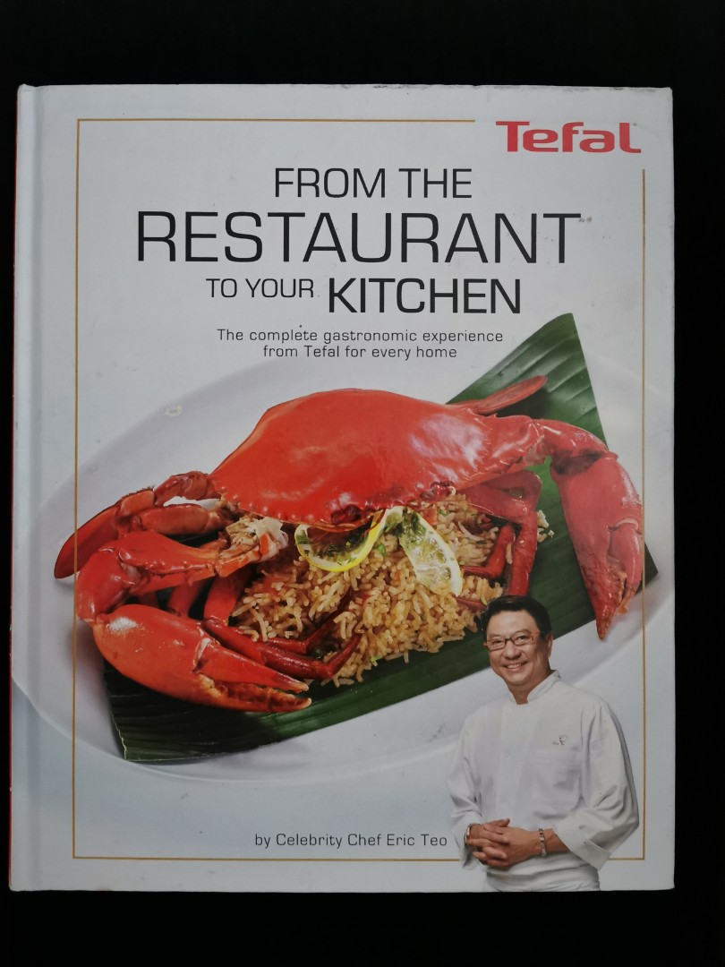 Chef Eric Teo Tefal From the Restaurant to Your Kitchen, Hobbies & Toys ...