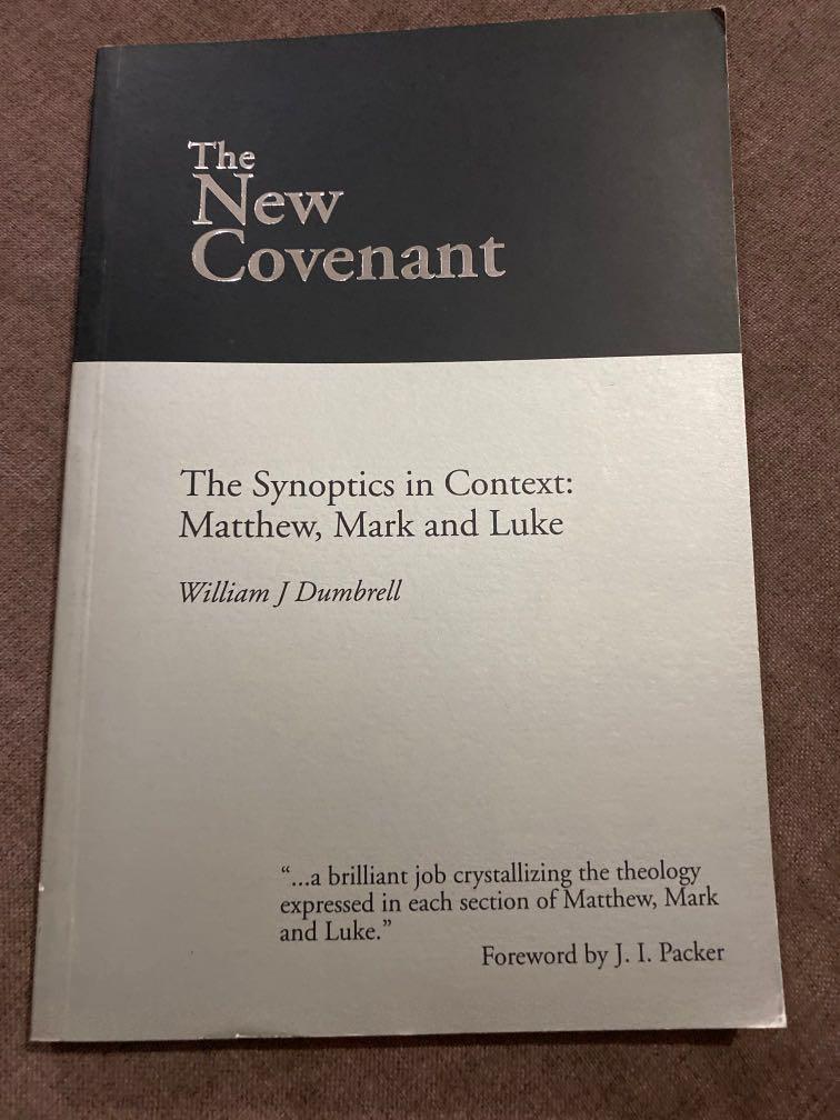 The New Covenant (Matthew, Mark & Luke) - William J Dumbrell, Hobbies ...