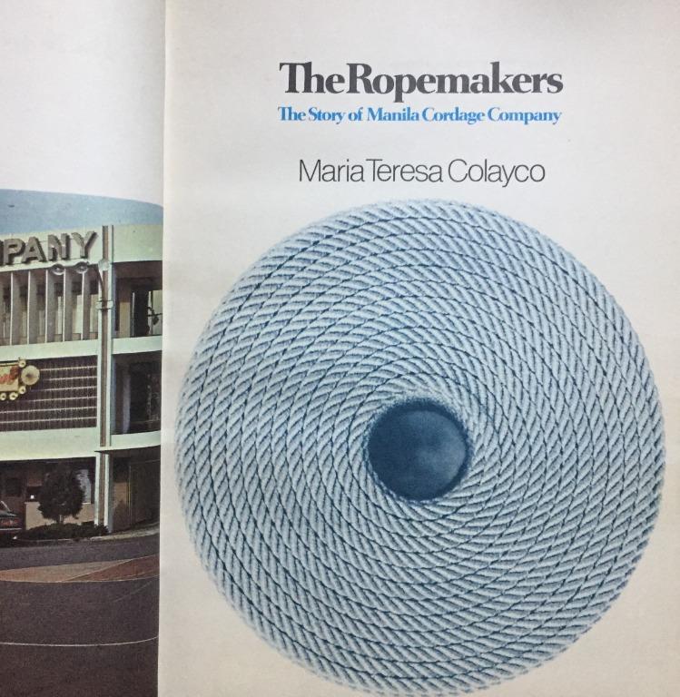THE ROPEMAKERS: The Story of Manila Cordage Company (FILIPINIANA Book ...