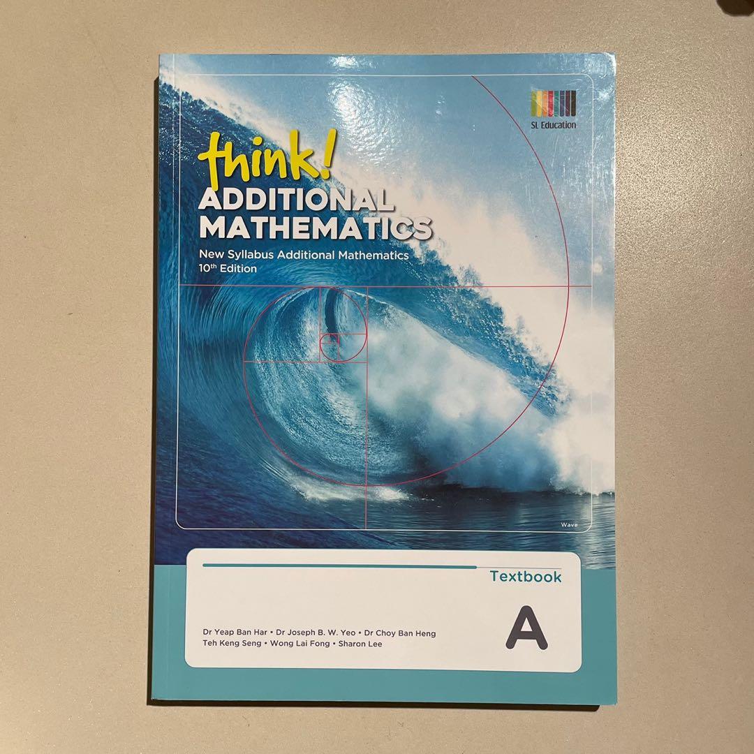 Think! Additional Mathematics Textbook A (10th Edition), Hobbies & Toys ...