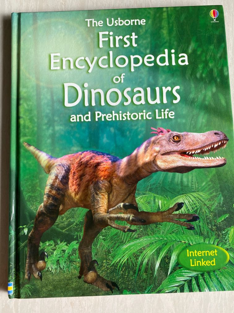 The usborne first encyclopedia of dinosaurs and prehistoric life ...