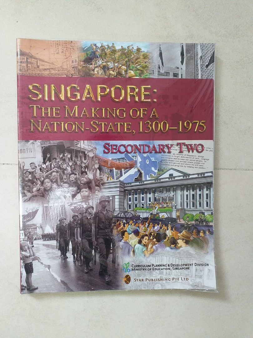 Secondary 2 History Textbook (Singapore: The Making of a Nation-State ...