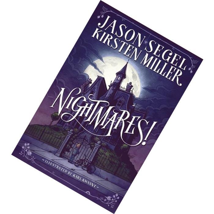 Nightmares! (Nightmares! #1) by Jason Segel, Kirsten Miller, Karl ...