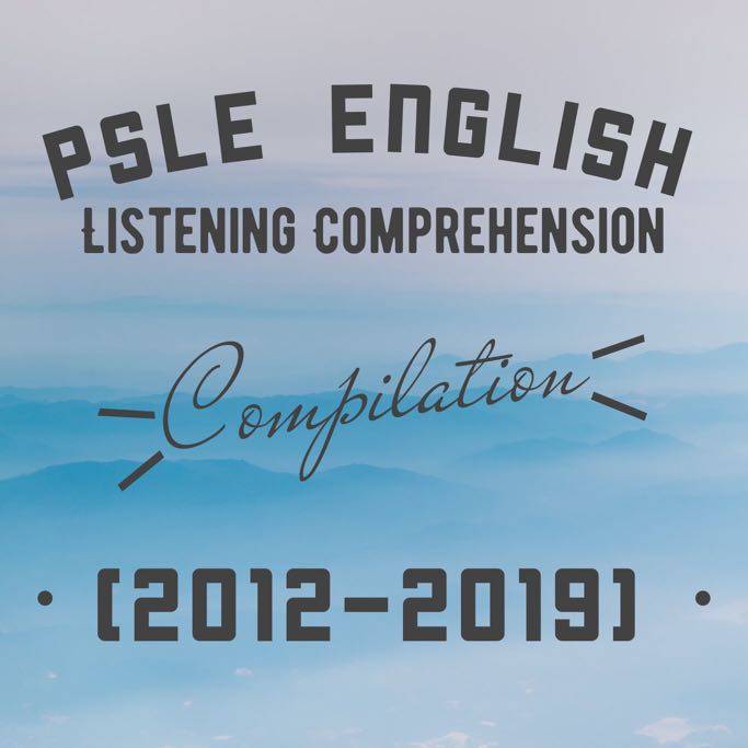 2012-2019 PSLE English Listening Comprehension Compilation, Hobbies ...