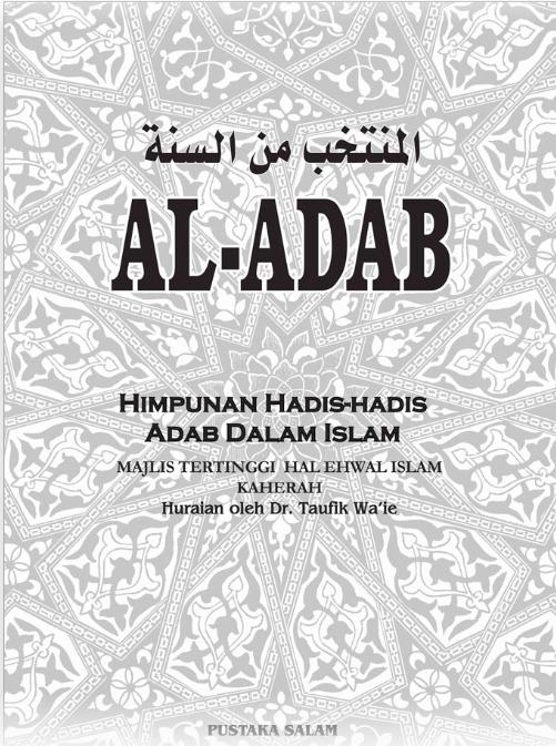 AL– ADAB: HIMPUNAN HADIS-HADIS ADAB DALAM ISLAM, Books & Stationery ...