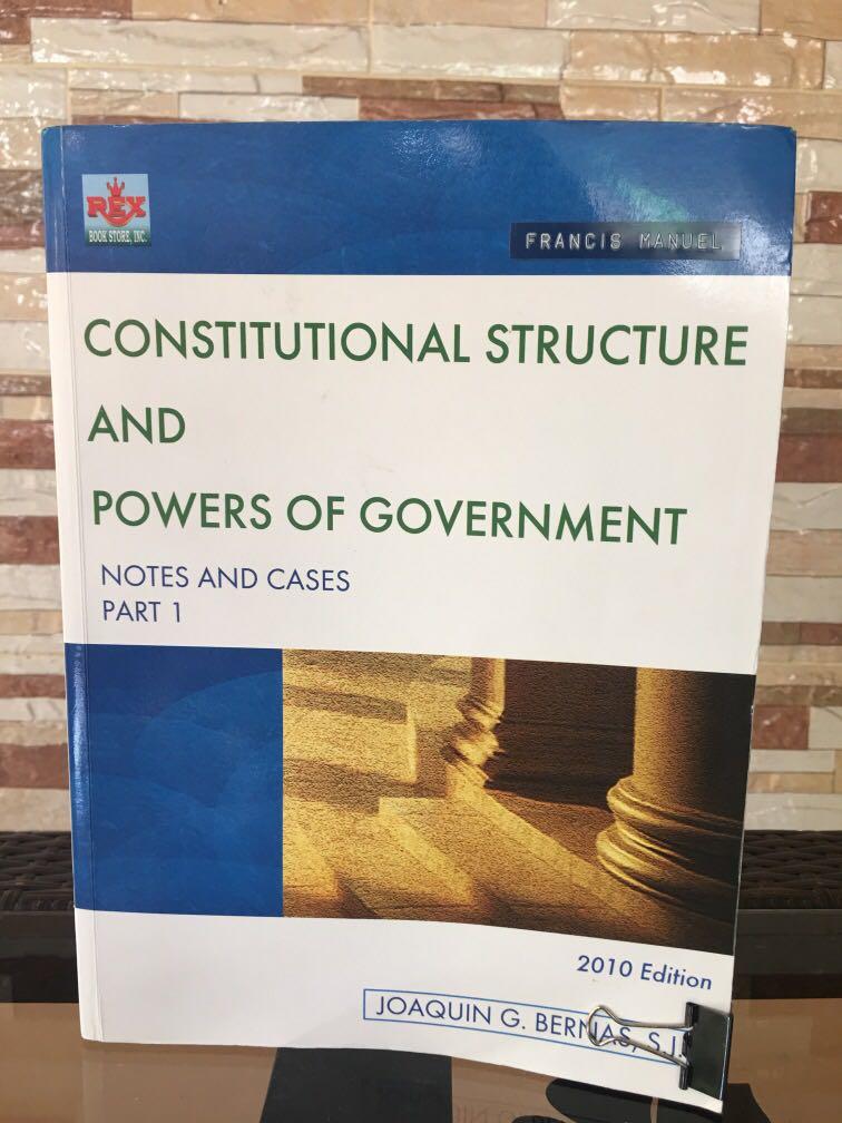 Constitutional Structure and Powers of Government Part I (Bernas) 2010 ...