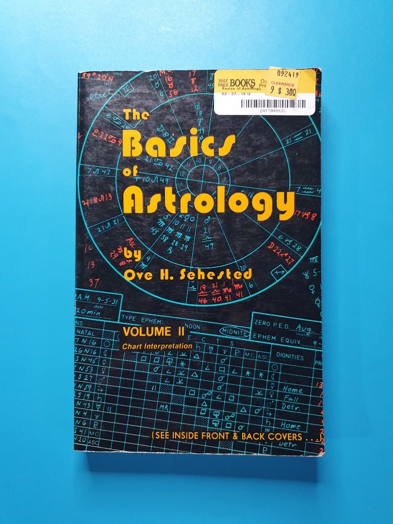 The Basics of Astrology Volume II: Chart Interpretation by Ove H ...