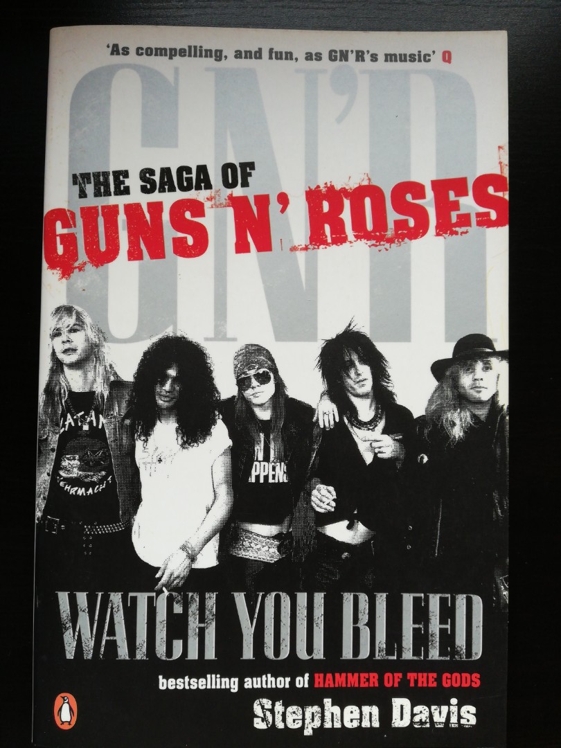 The Saga of Guns N' Roses: Watch You Bleed (GnR Biography), Hobbies ...