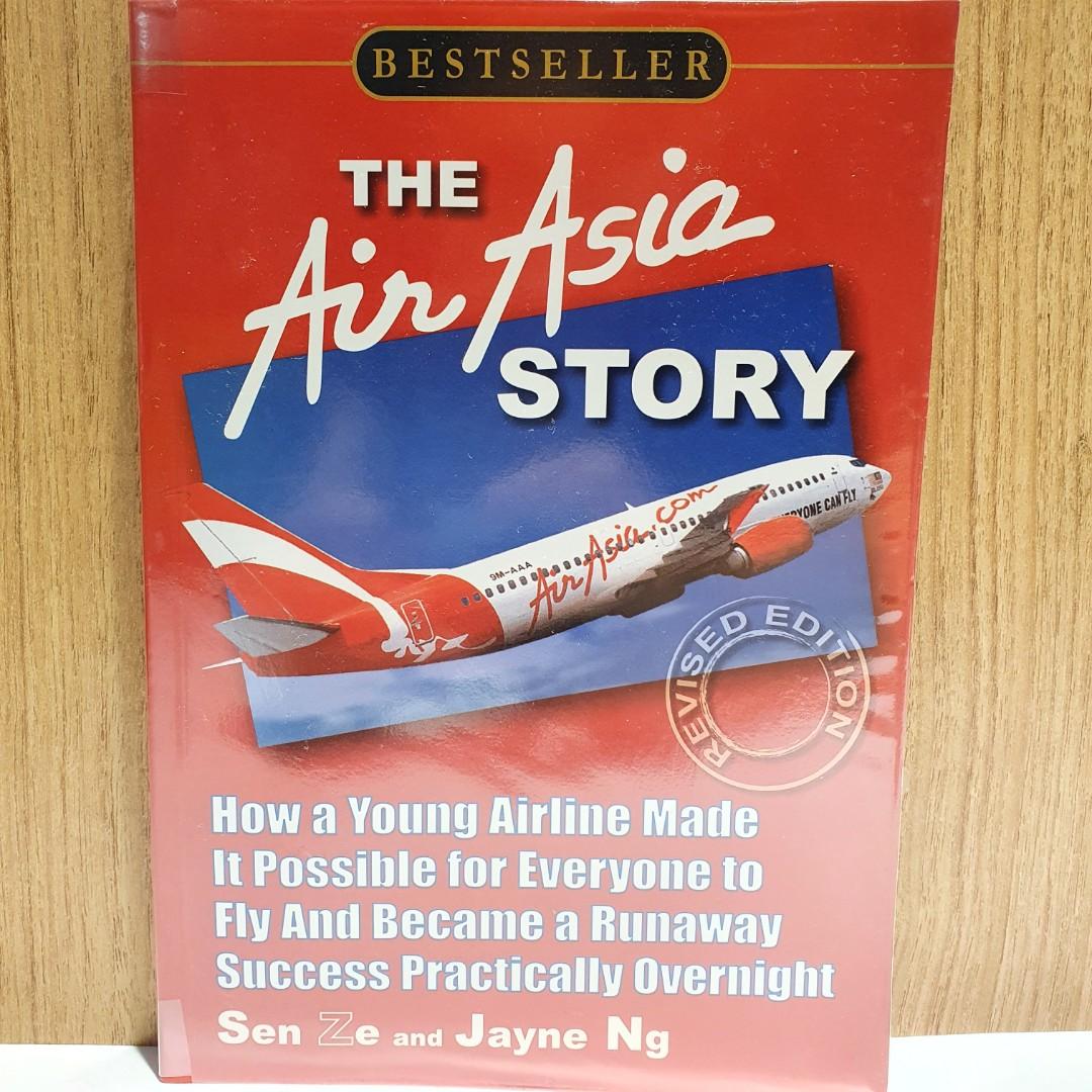 The AirAsia Story: How a Young Airline Made it Possible for Everyone to ...