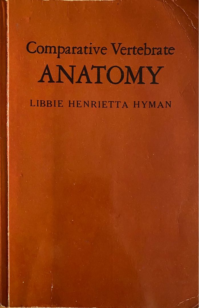 Comparative Vertebrate Anatomy by Libbie Henrietta Hyman, Hobbies ... Comparative Vertebrate Anatomy by Libbie Henrietta Hyman, Hobbies ...