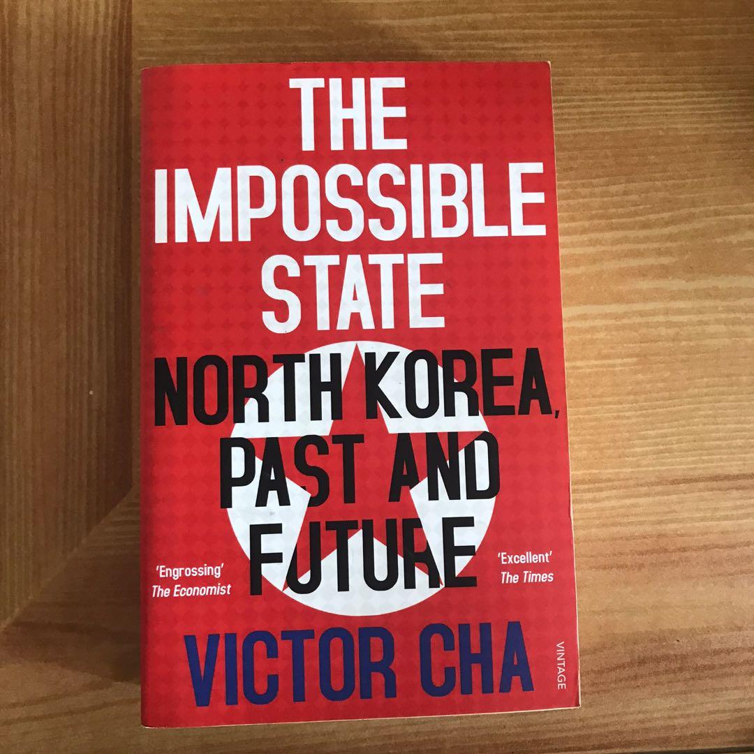 The Impossible State North Korea Past and Future Victor Cha, Books ...