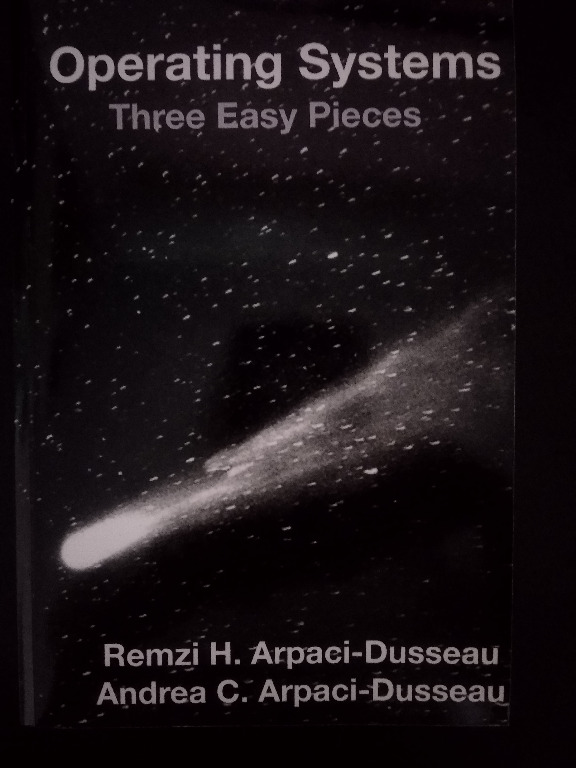 Operating Systems - Three Easy Pieces, Computers & Tech, Office ...