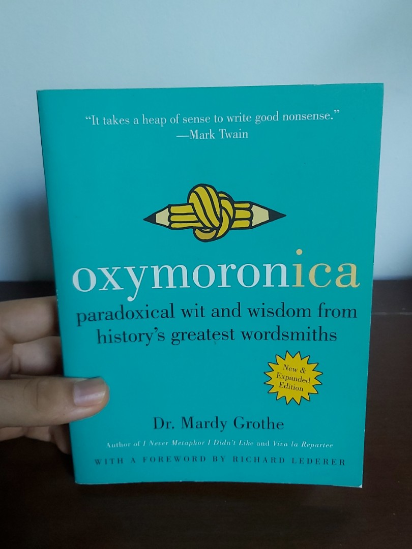 Oxymoronica By Dr. Mardy Grothe, Hobbies & Toys, Books & Magazines, Fiction & Non-Fiction on ...