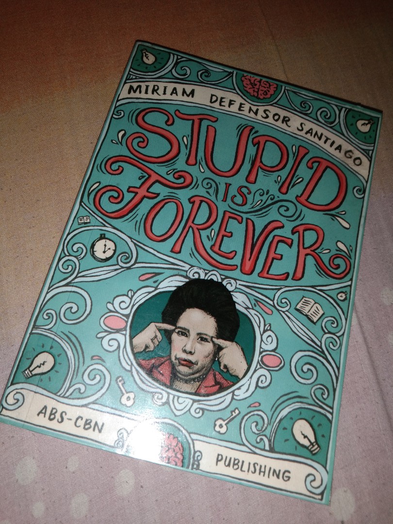 Stupid is Forever (by Senator Miriam Defensor Santiago), Hobbies & Toys ...