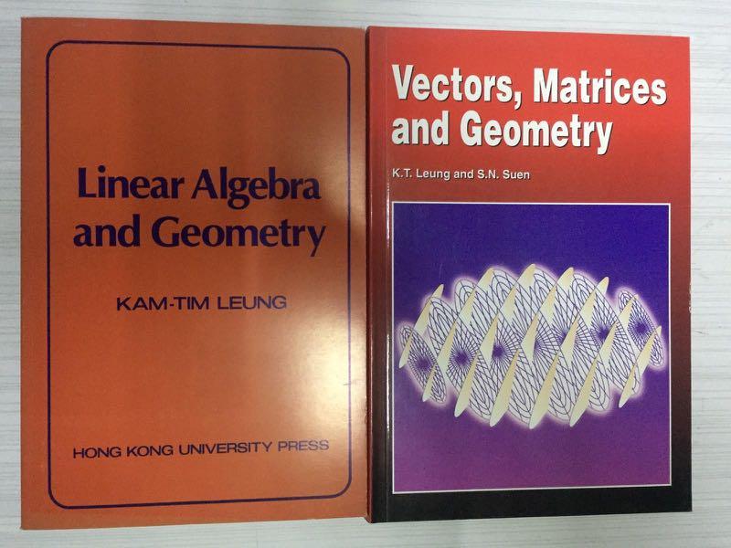 港大數學系教科書 Linear algebra and geometry, Vectors, matrices and geometry ...