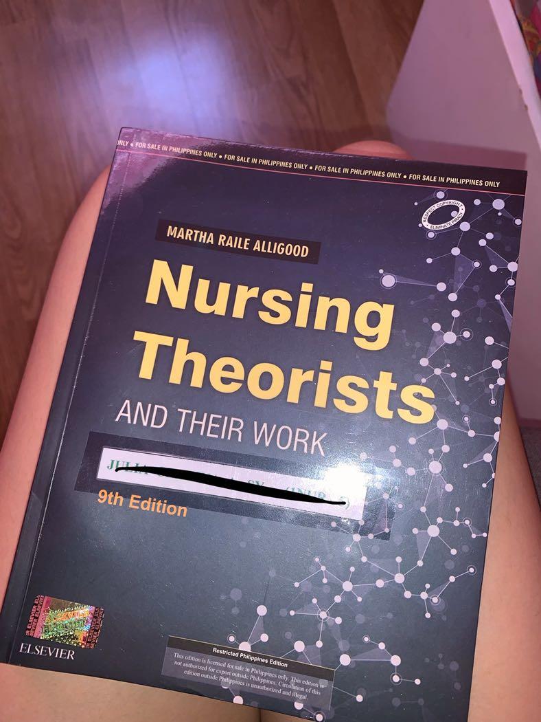 Nursing Theorists and their Work (Martha Alligood, 9th edition) nursing ...