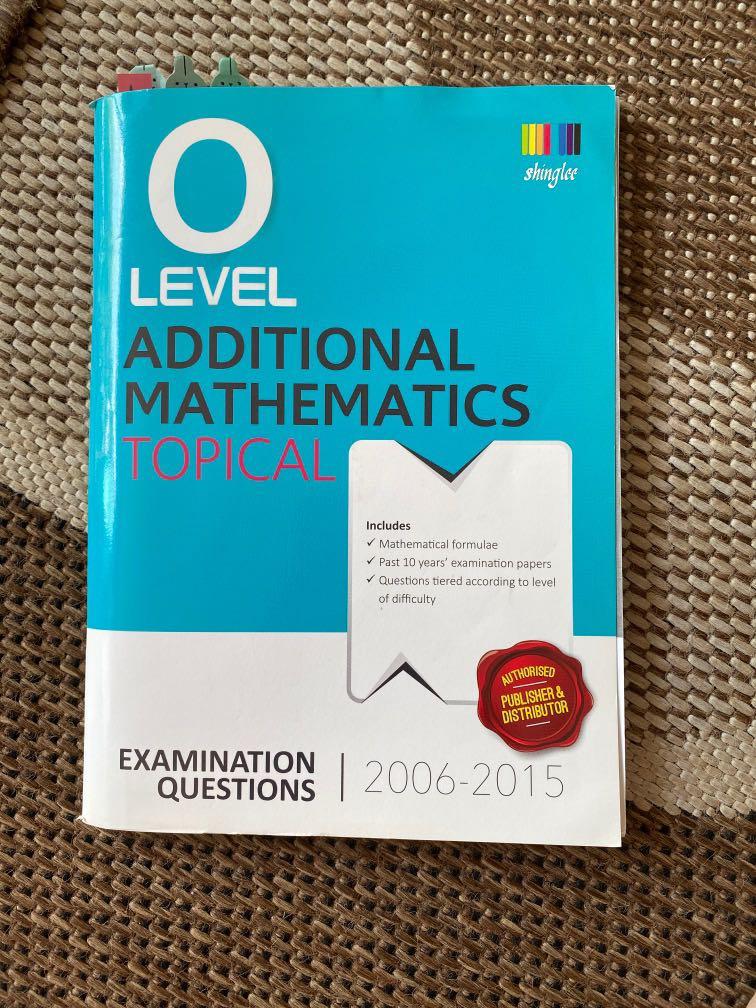 o level additional mathematics topical a math tys ten year series 2006 - 2015 shinglee, Hobbies ...