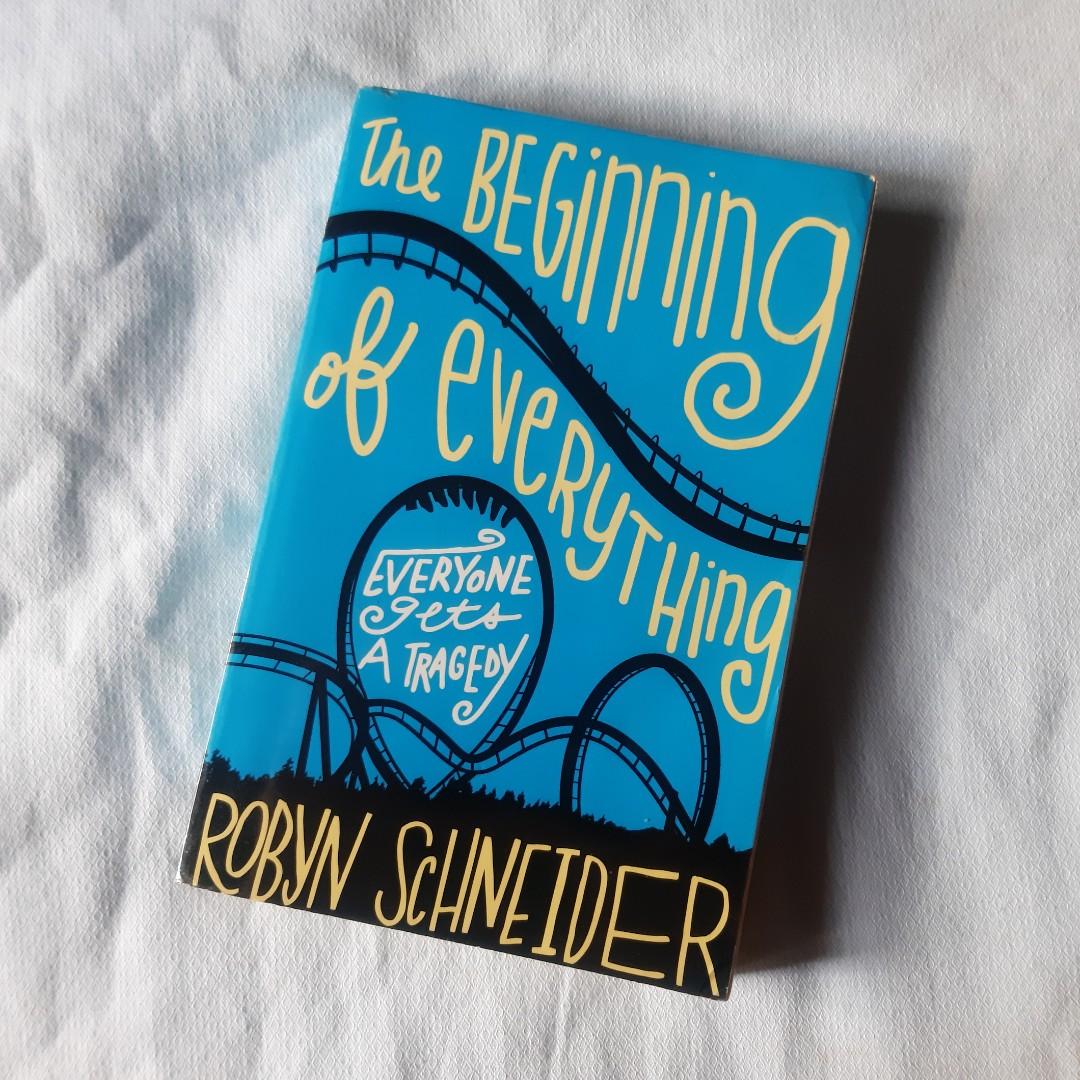 The Beginning of Everything by Robyn Schneider, Hobbies & Toys, Books ...