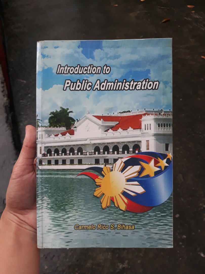 Introduction to Public Administration by Carmelo Rico S. Bihasa ...