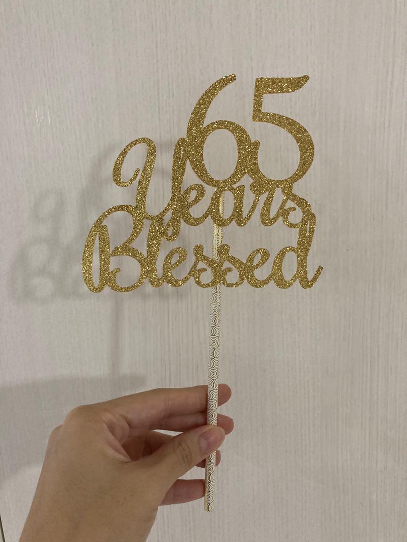 65 Years Blessed Cake Topper, Hobbies & Toys, Stationery & Craft ...