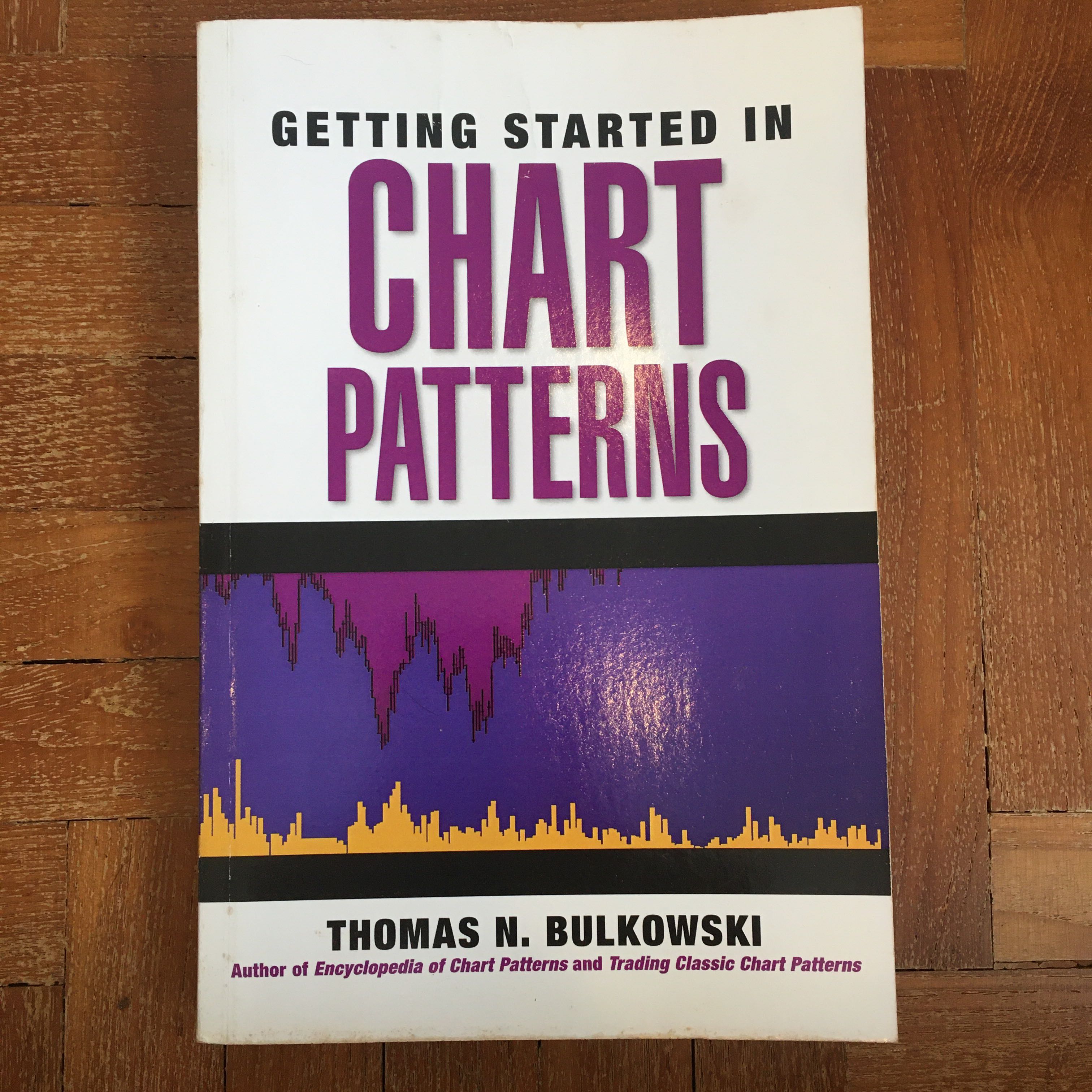 Chart Patterns by Thomas N Bulkowski, Hobbies & Toys, Books & Magazines, Fiction & Non-Fiction ...