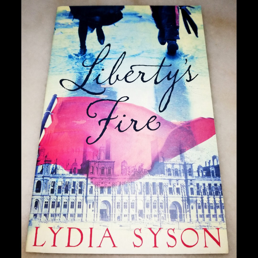 Liberty's Fire by Lydia Syson, Hobbies & Toys, Books & Magazines ...