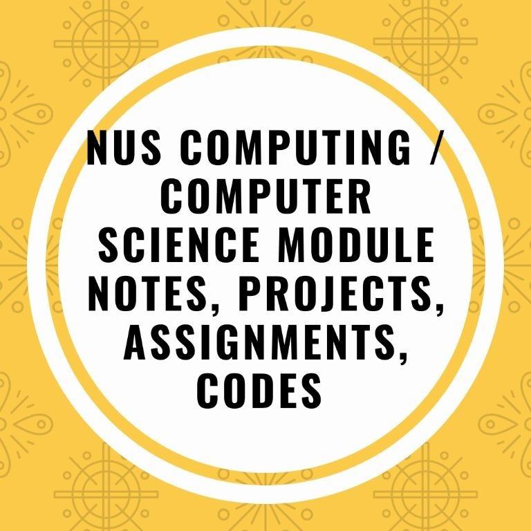 NUS Computing / Computer Science Module Notes BT1101 BT2101 BT4221 ...