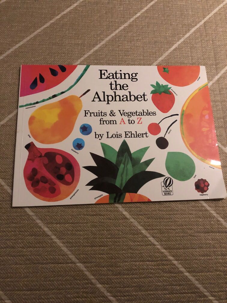 Eating the alphabet by Lois Ehlert, Hobbies & Toys, Books & Magazines ...