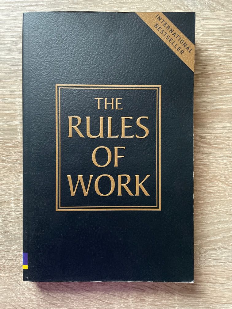The Rules of Work - A definitive code for personal success by Richard ...