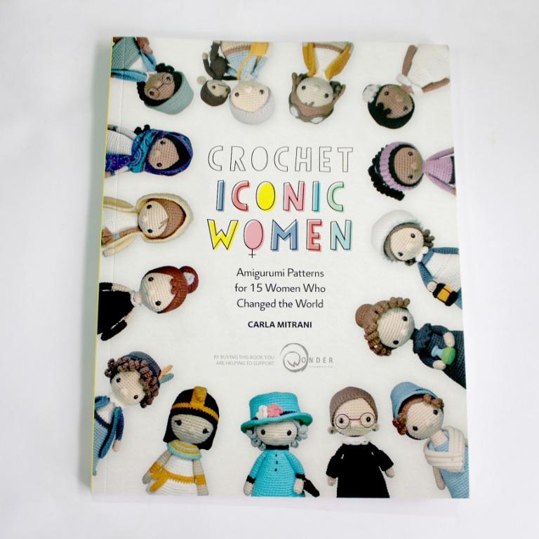 Crochet Iconic Women by Carla Mitrani (Amigurumi / Crochet Pattern Book ...
