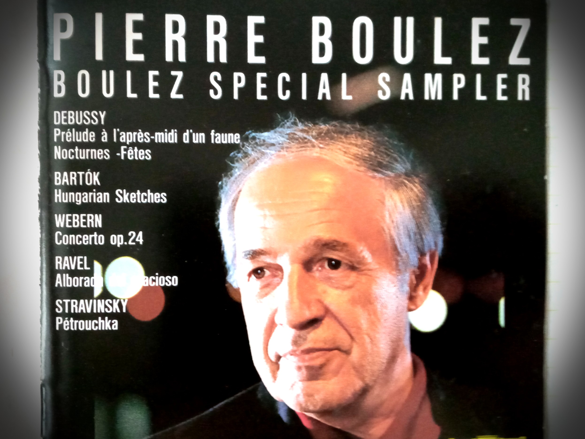 CD: PIERRE BOULEZ Conducts 20th CENTURY COMPOSERS: CLAUDE DEBUSSY / MAURICE RAVEL / IGOR ...