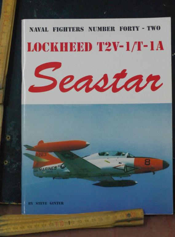Steve Ginter-Naval Fighters -no42-Lockheed T2V/T-1A Seastar -M-250, 興趣及 ...